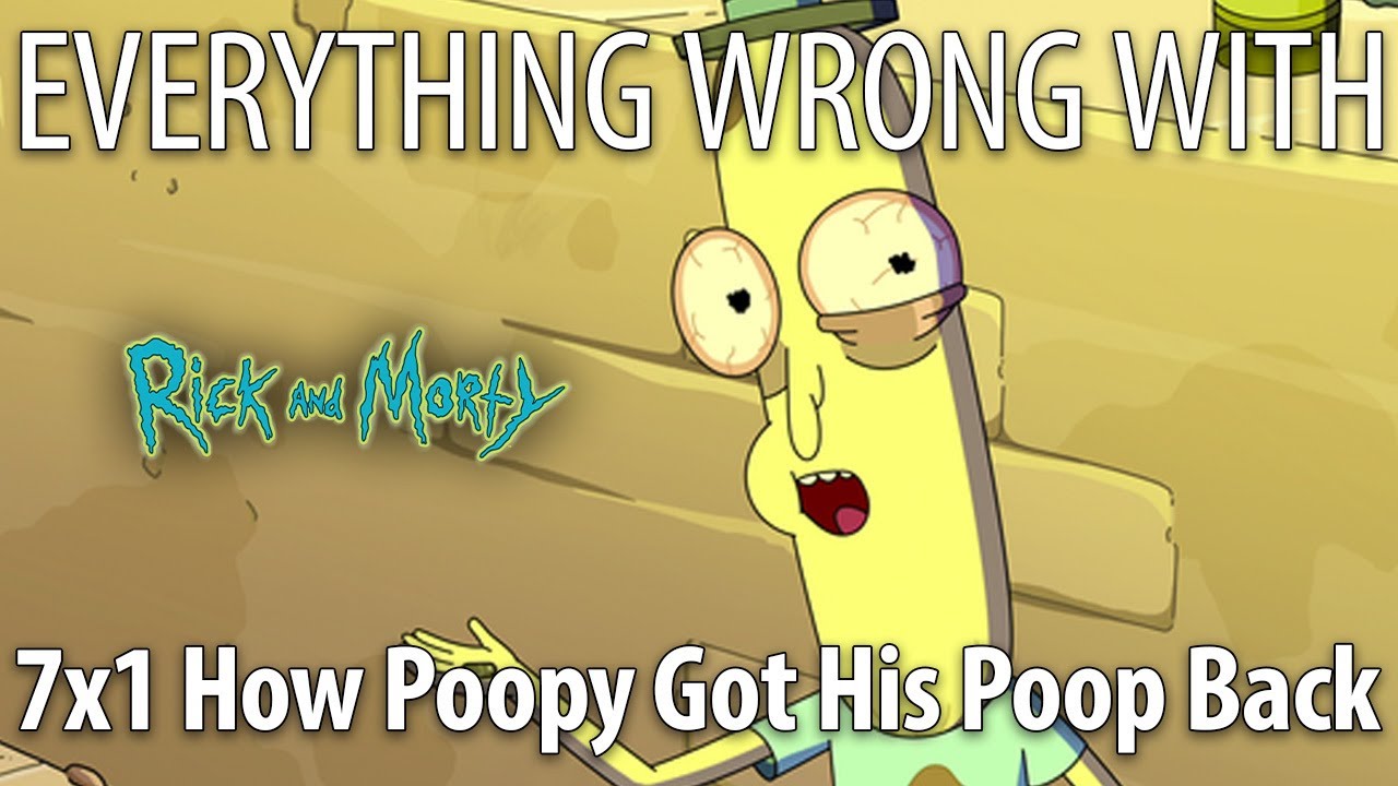 Everything Wrong With Rick and Morty S7E1 - "How Poopy Got His Poop Back" - YouTube