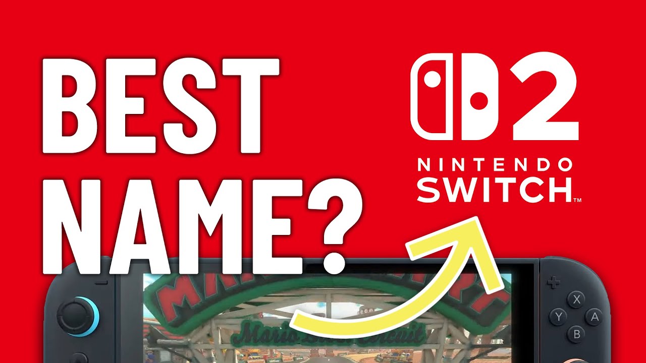 Nintendo Switch 2 is the Best Name - YouTube