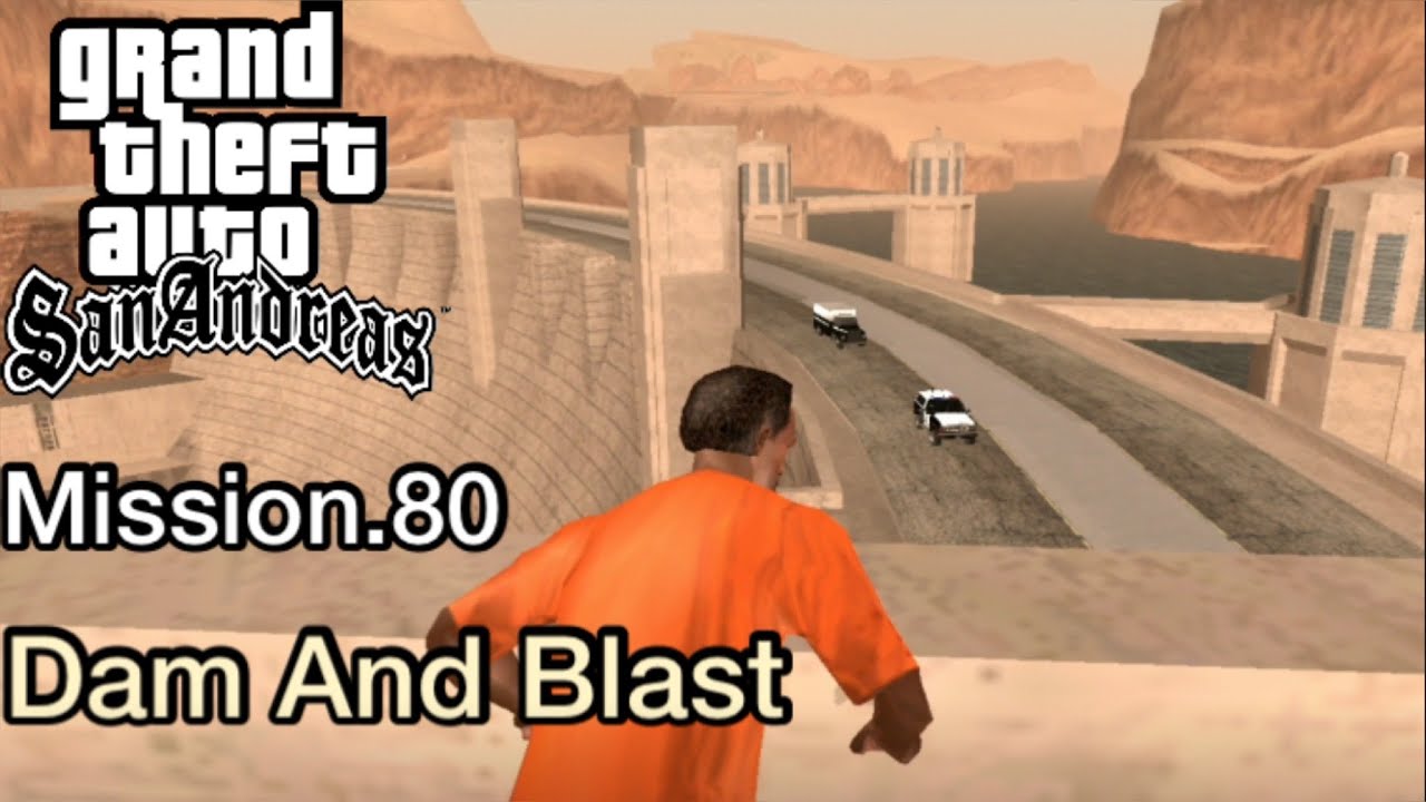 GTA San Andreas - Mission #80 Dam and Blast (HD) - YouTube