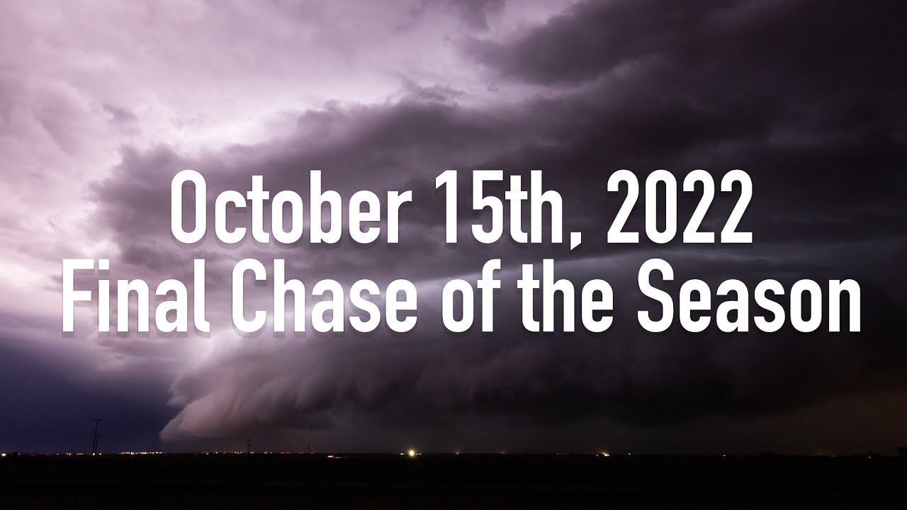 October 15th, 2022 // Final Chase of the Season - YouTube