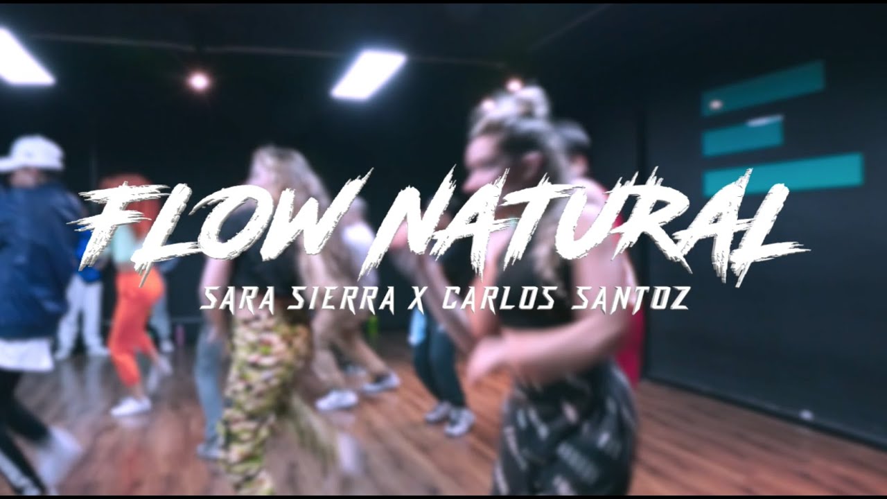 FLOW NATURAL (Tito El Bambino, Beenie Man, Don Omar)/ Coreografía Sara ...