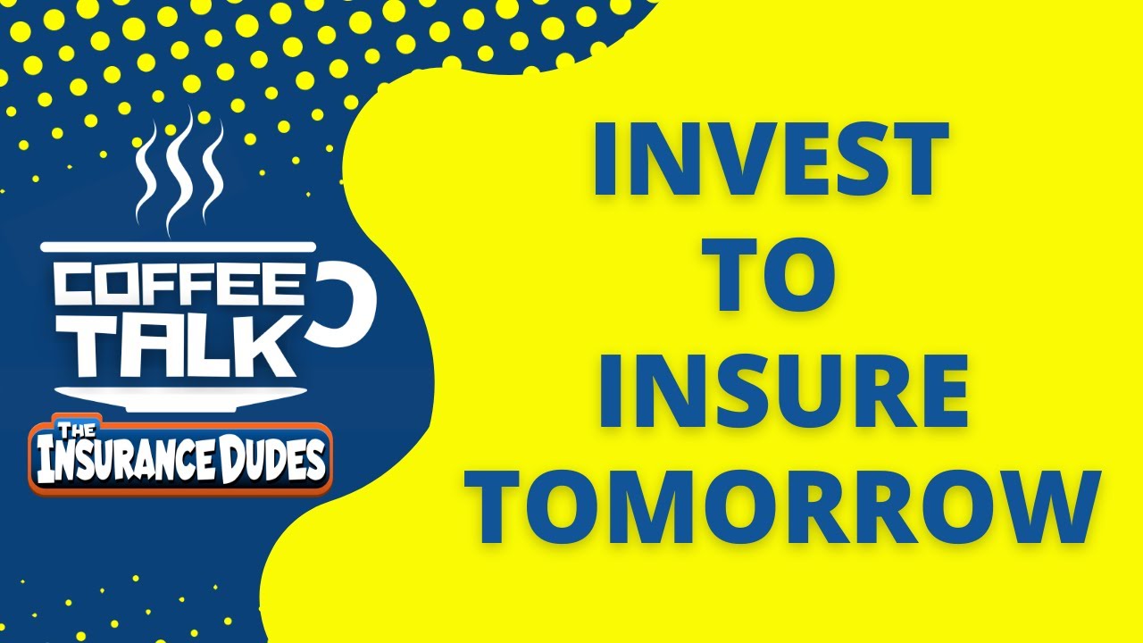 Invest to Insure Tomorrow - YouTube