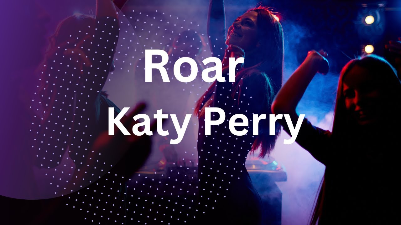 Katy Perry - Roar (Lyrics) - YouTube