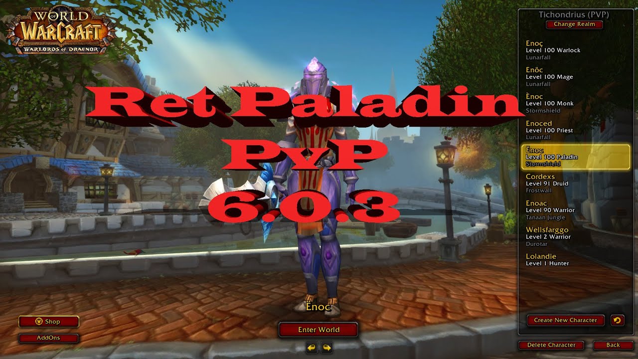 Level 100 Ret Paladin PvP | WoW 6.0.3 | Warlords of Dreanor - YouTube