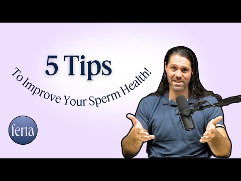 5 Proven Tips to Boost Your Sperm Health!