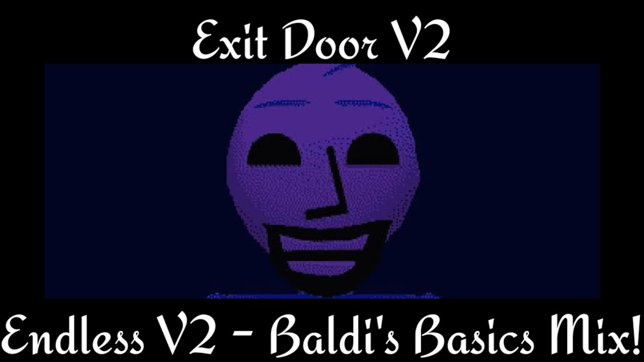 Exit Door V2 - Endless V2 Baldi's Basics Mix! [FNF] - YouTube