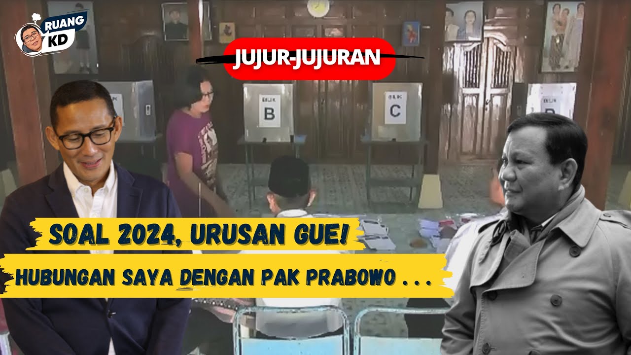 [JUJUR-JUJURAN] KD ULIK HUBUNGAN MAS SANDIAGA DENGAN PAK PRABOWO, JADI ...