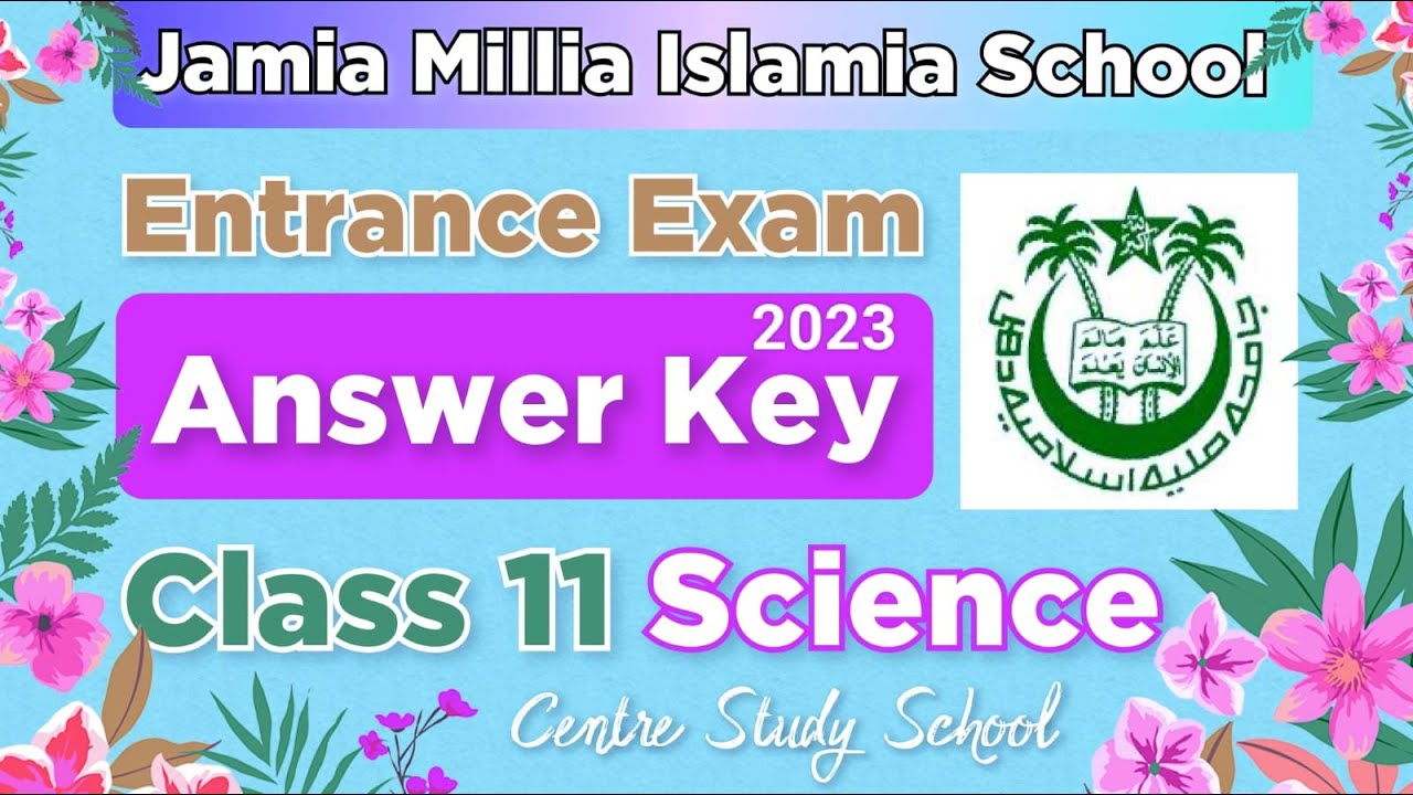Jamia Class 11th Science Entrance Exam Answer Key 2023 | Centre Study ...
