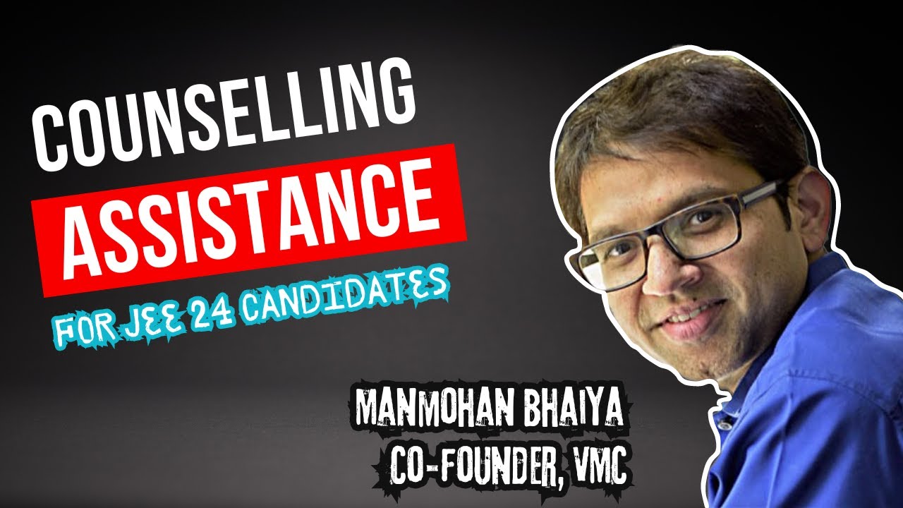 Counselling assistance for JEE 024 candidates - by Manmohan bhaiya, Co ...