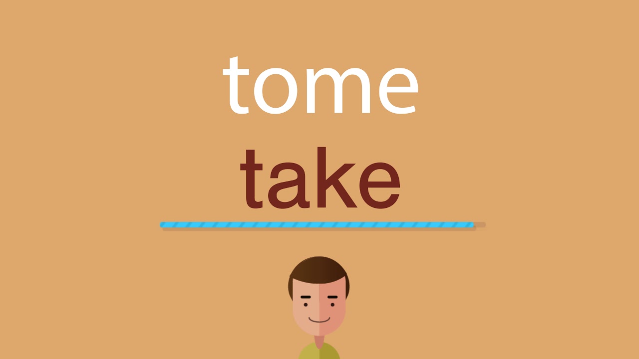 Cómo se dice tome en inglés - YouTube