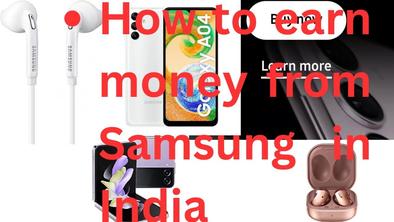 Earn money from Samsung in India ਸੈਮਸੰਗ ਤੋ ਪੈਸਾ ਕਮਾਓ - YouTube
