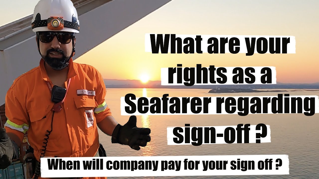 Seafarer’s Right to Sign off | Know your Rights as a Seafarer | Sign ...
