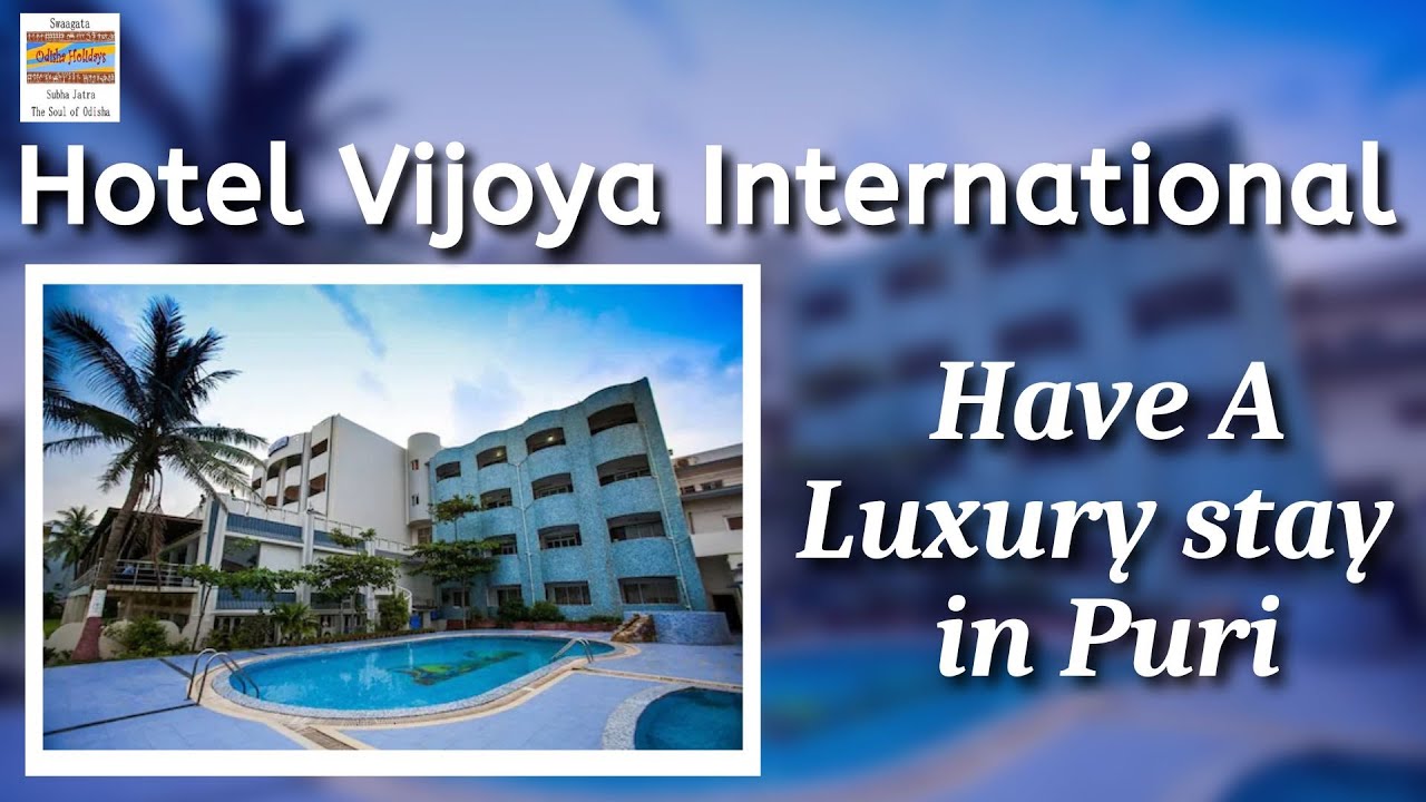 Hotel Vijoya International | Odisha Holidays | Puri | Odisha - YouTube