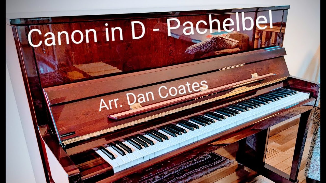 Canon in D by Pachelbel (Arranged by Dan Coates) - Piano - YouTube