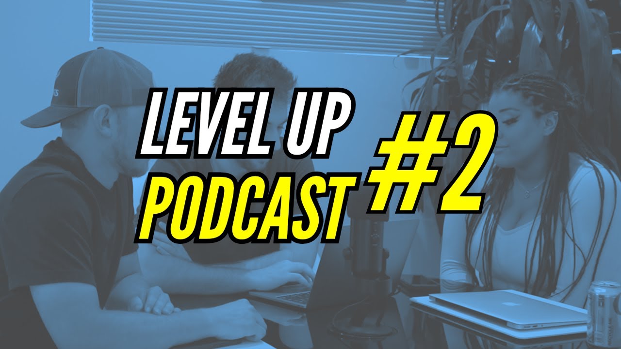 Level Up Podcast #2: Cut off family and friends? - YouTube