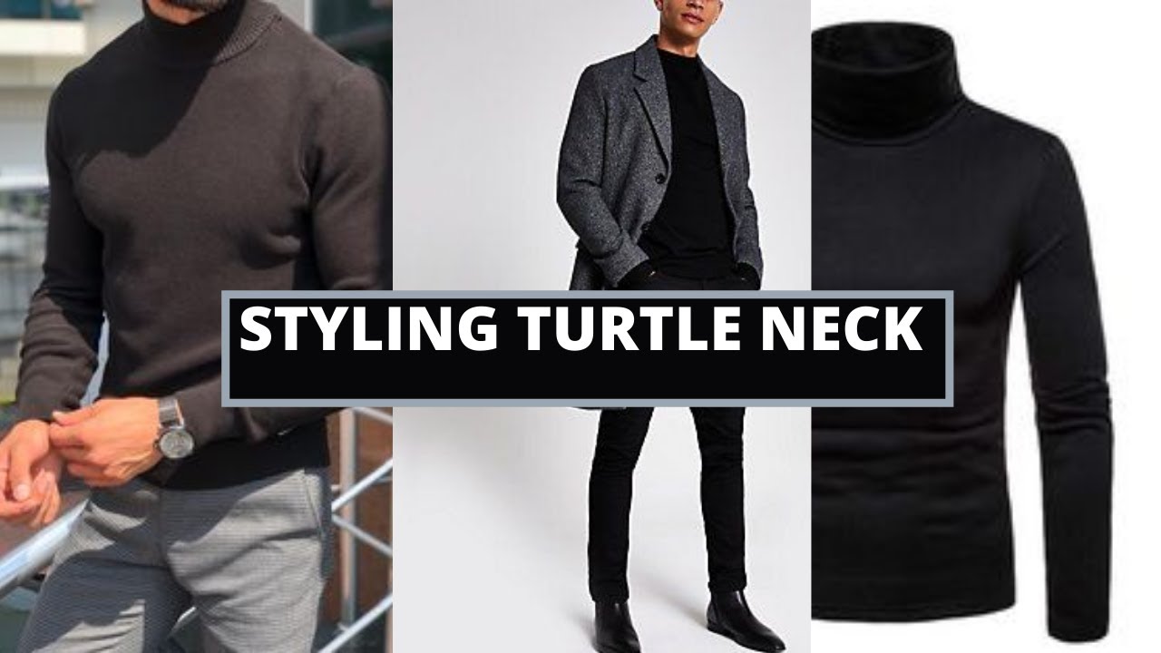 HOW TO STYLE YOUR TURTLE NECK / 8 OUTFIT IDEAS/ MEN'S FASHION - YouTube