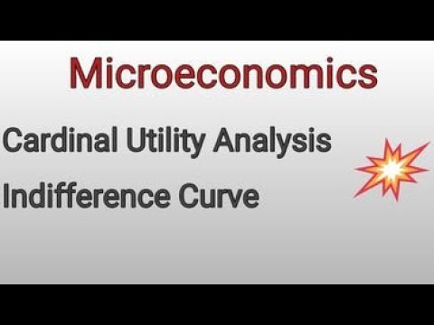 Microeconomics ( Cardinal Utility Analysis + Indifference Curve ) - YouTube