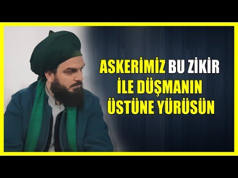 149. ASKERİMİZ BU ZİKİR İLE DÜŞMANIN ÜSTÜNE YÜRÜSÜN