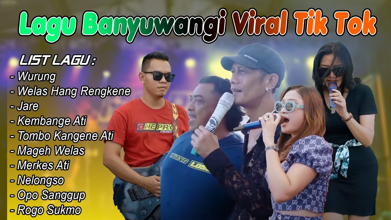 Lagu Banyuwangi Viral Tik Tok ~ Wurung,Welas Hang Reng Kene,Mageh Welas ...
