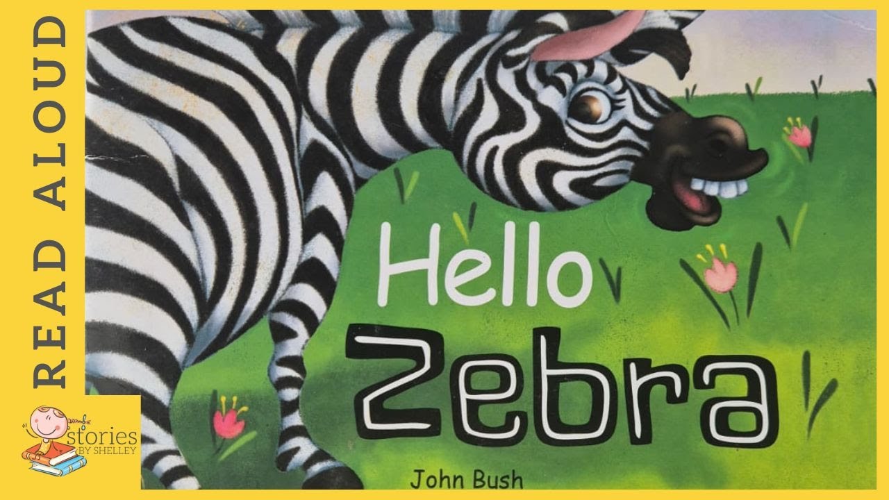 Hello Zebra | READ ALOUD | Storytime for kids - YouTube
