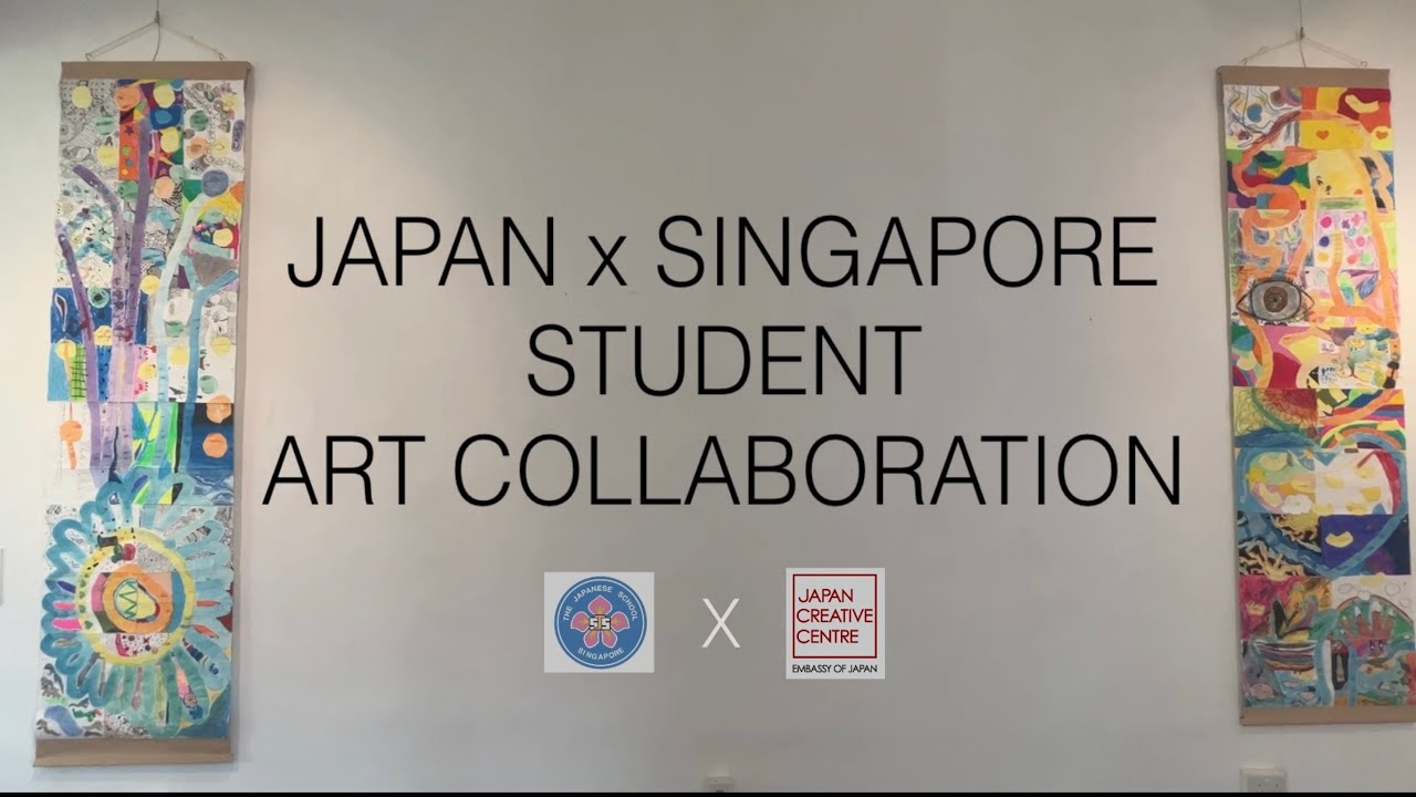 JAPAN x SINGAPORE Student Art Collaboration (Art Exhibition) - YouTube