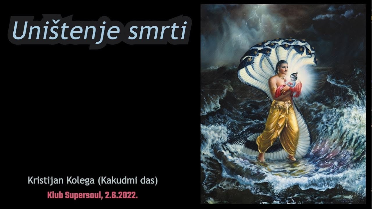 Uništenje smrti - Kristijan Kolega (Kakudmi das) 2022. - YouTube
