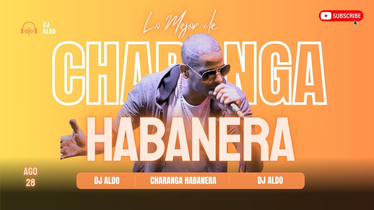 MIX CHARANGA HABANERA 💥DJ ALDO - YouTube