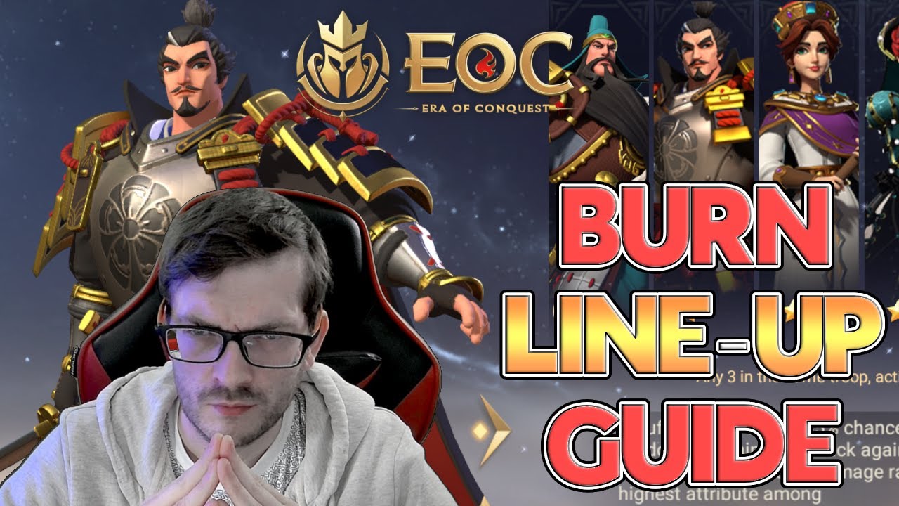 ERA OF CONQUEST! BURN BABY BURN! FULL BURN LINE UP GUIDE! Burn Heroes ...