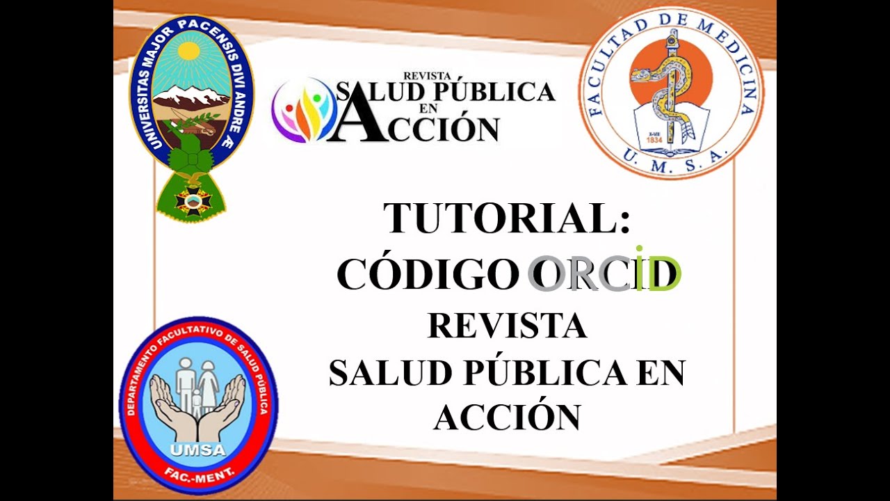 TUTORIAL : CÓDIGO ORCID (REVISTA SALUD PÚBLICA EN ACCIÓN) - YouTube
