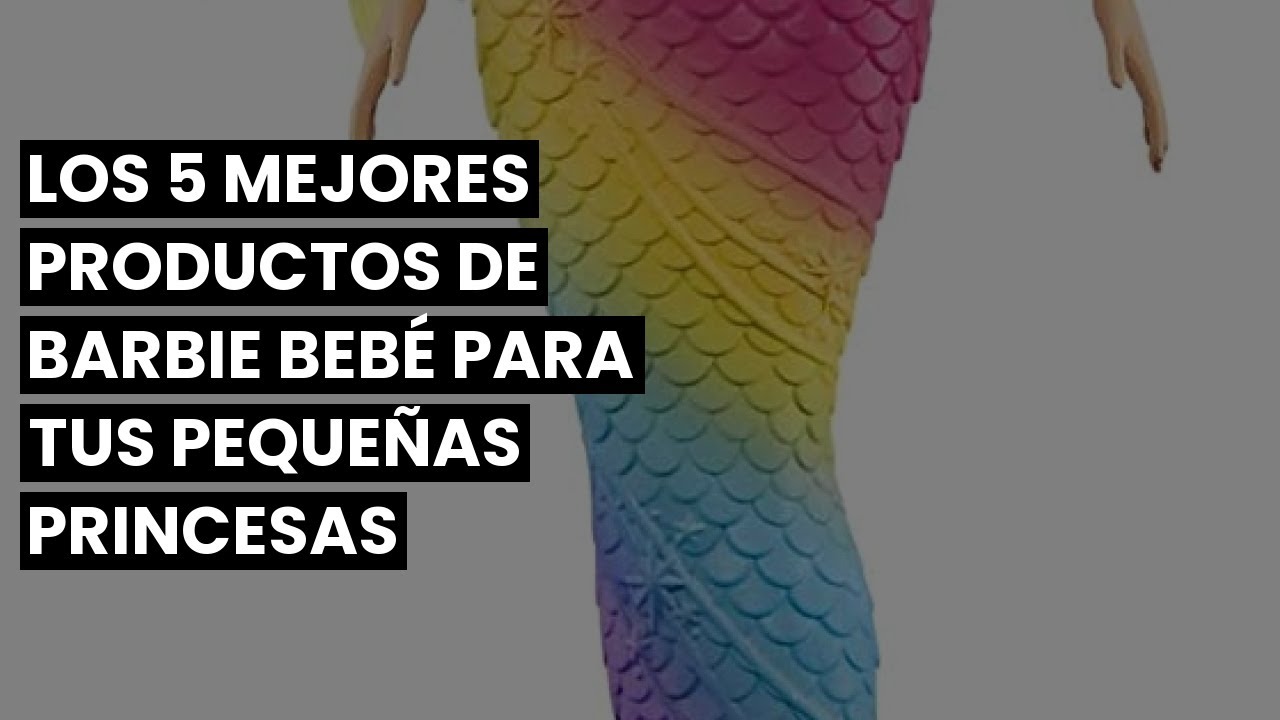BARBIE BEBE: Los 5 mejores productos de Barbie Bebé para tus pequeñas ...