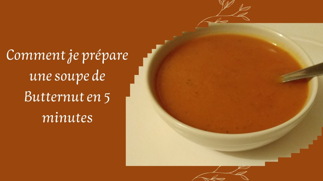 40 - Comment je prépare une soupe de Butternut en 5 minutes - YouTube
