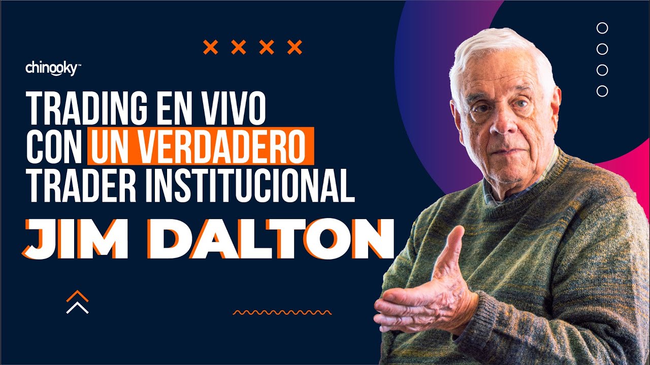 TRADING EN VIVO CON UN VERDADERO TRADER INSTITUCIONAL JIM DALTON - YouTube