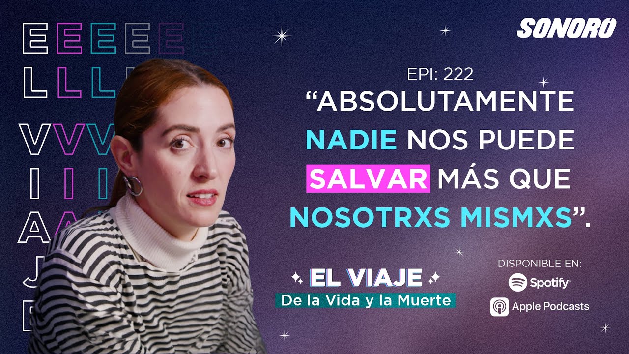 El Viaje - 222: El viaje de la Vida y la Muerte - YouTube