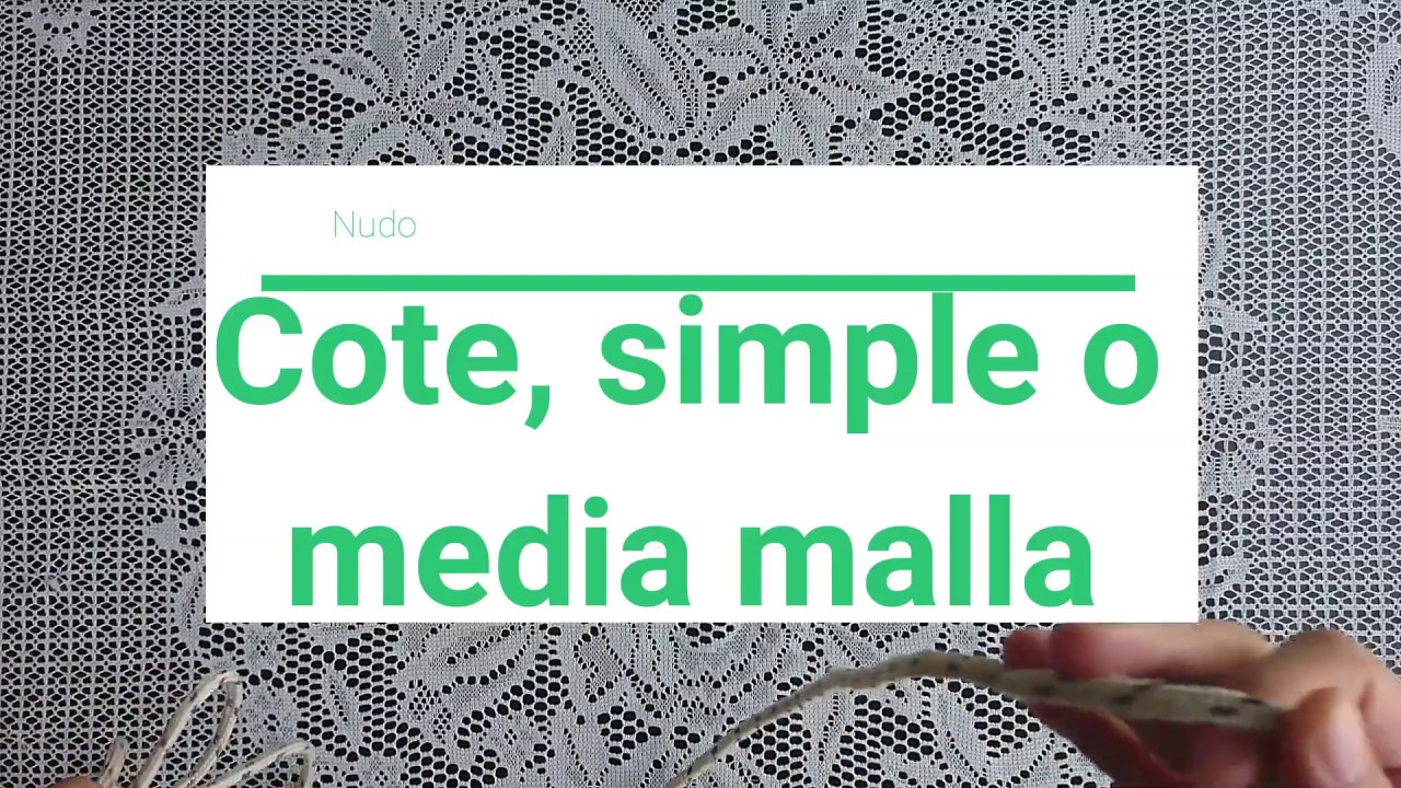 Nudo Cote, simple o media malla - YouTube