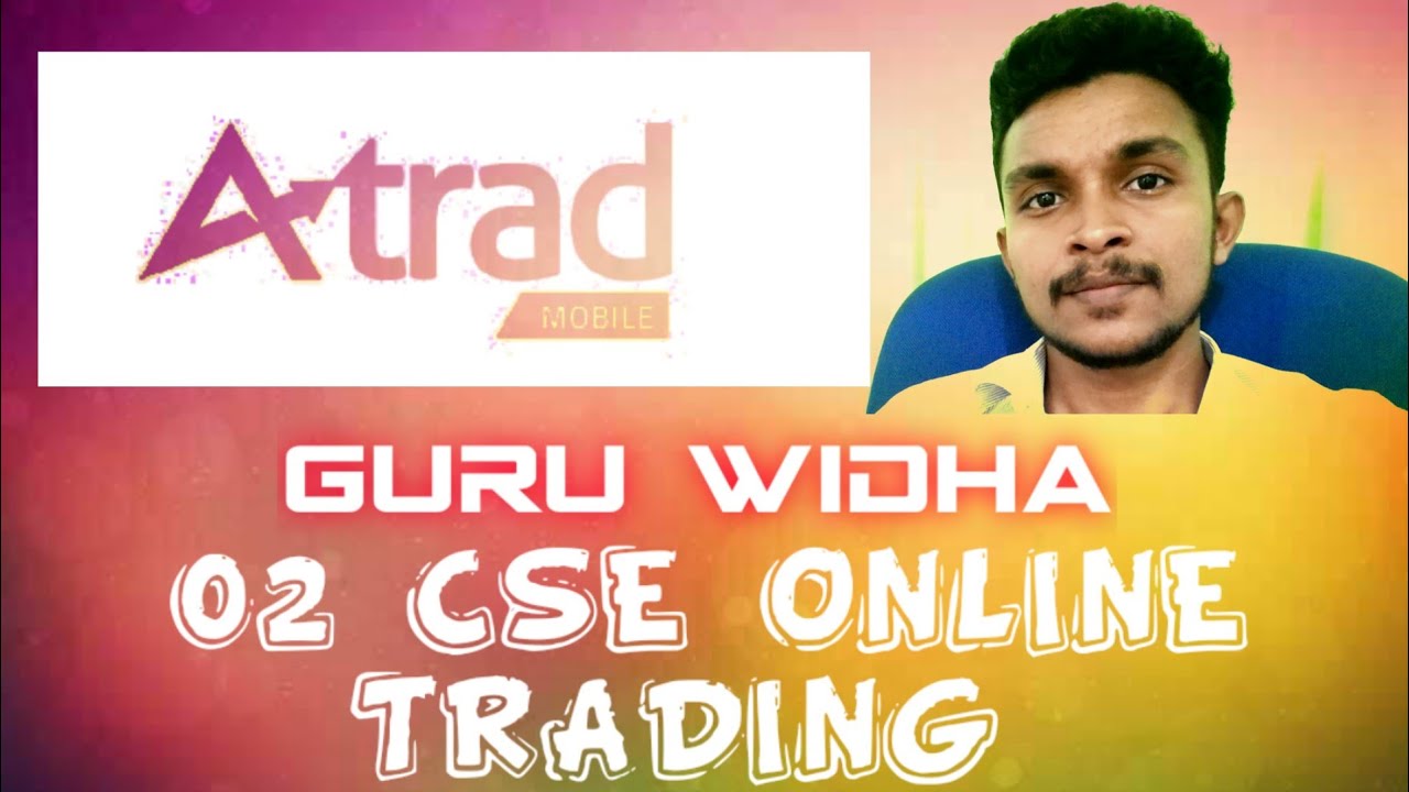 CSE Online Trading Platform (Atrade -02) (09) - YouTube