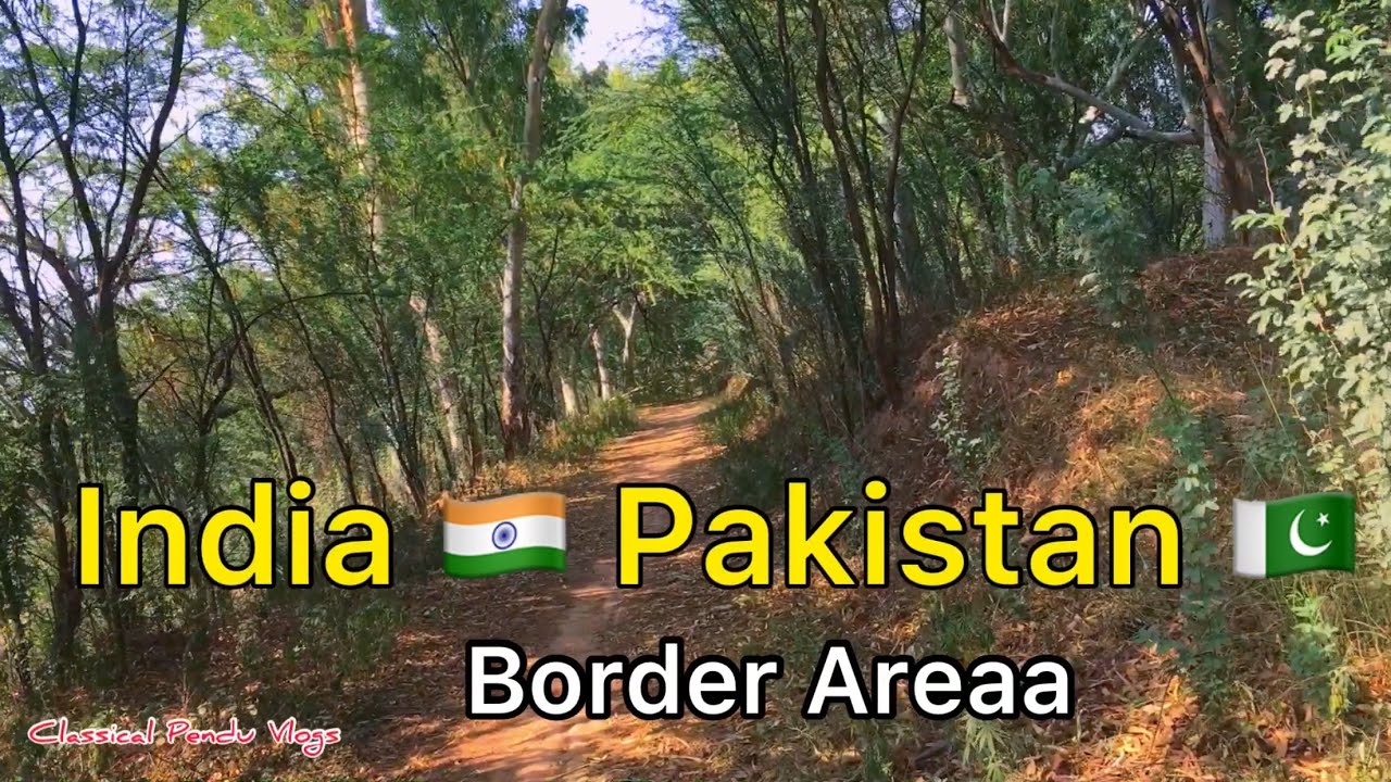 Pakistan 🇵🇰 India 🇮🇳 Border Sialkot Pakistan #03 - YouTube