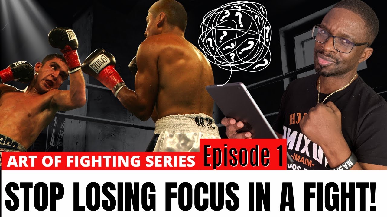 Stop Losing Focus In A Fight - YouTube