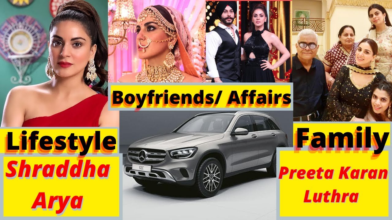 Shraddha Arya Bio, Lifestyle, Boyfriend Family, Networth in 2021 ...