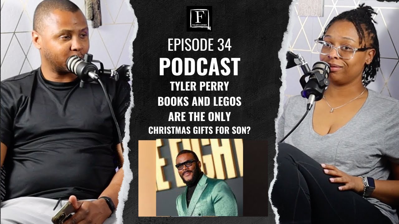Episode 34: Tyler Perry Only Buys His Son Legos and Books For Christmas ...