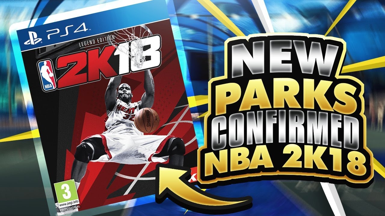 OMFG! NEW PARKS CONFIRMED IN NBA 2K18! *NOT CLICKBAIT* (MUST WATCH ...