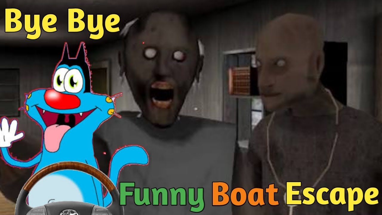 Funny Boat Escape From Granny And Grandpa House With Oggy | Gameplay ...