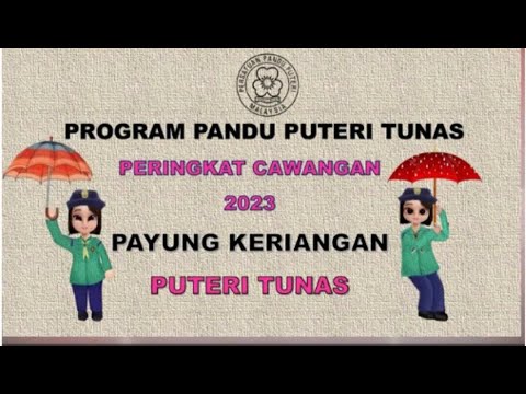 PROGRAM PANDU PUTERI TUNAS PERINGKAT CAWANGAN 2023 -PAYUNG KERIANGAN ...