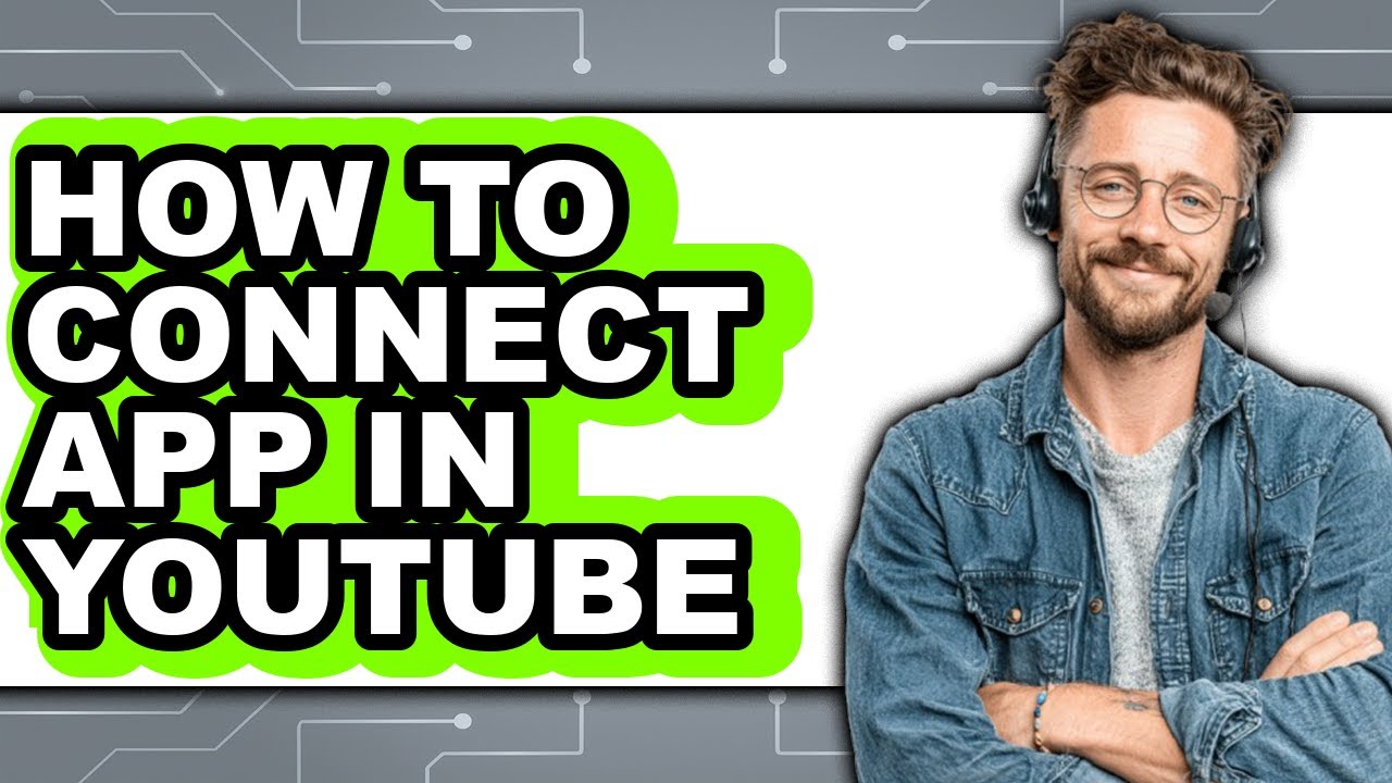 How to Connect App in Youtube - Step by Step - YouTube