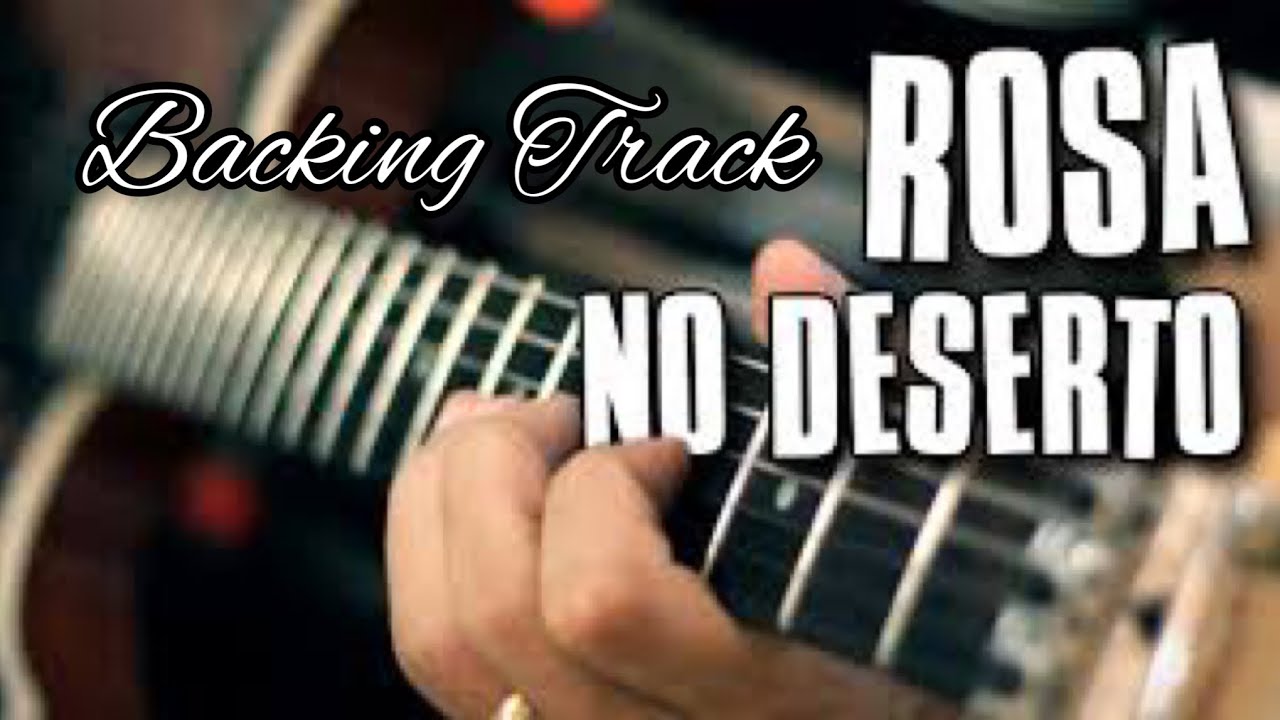 Rosa No Deserto | Ozielzinho Backing Track | Niên Jerry - YouTube