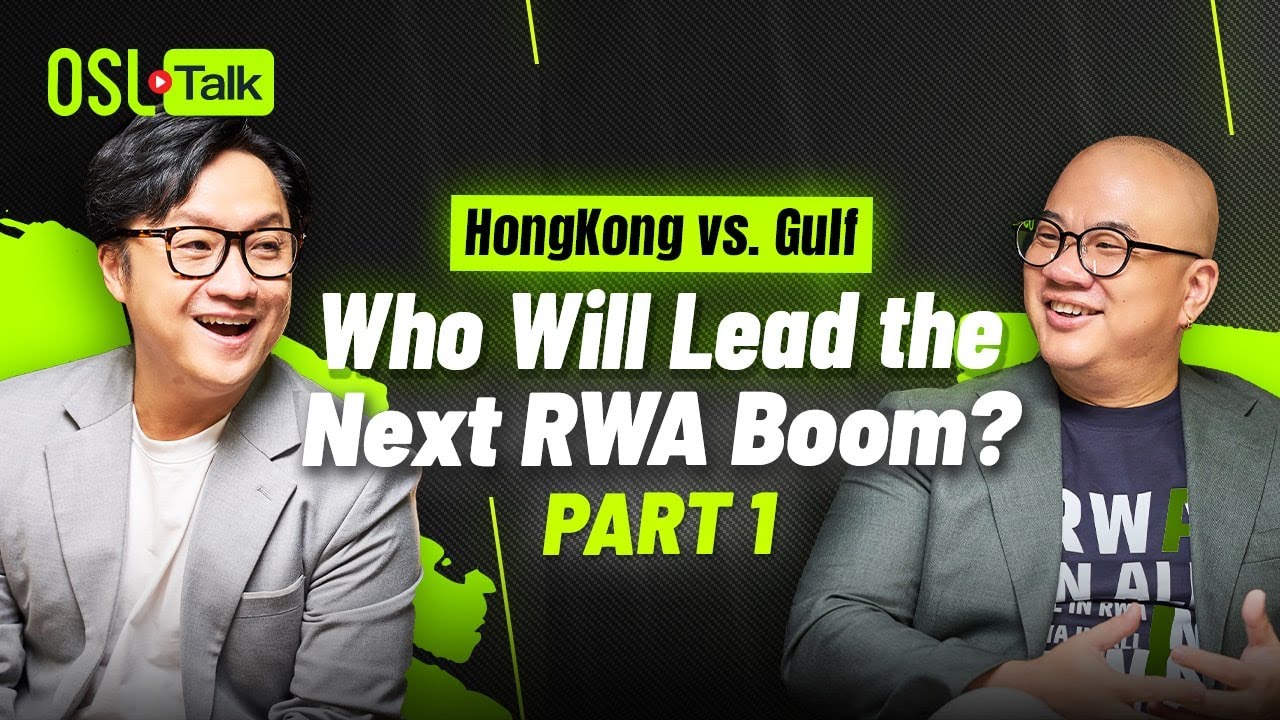 OSL Talk | HK vs. Gulf: Who Will Lead the Next RWA Boom? [Part 1] - YouTube