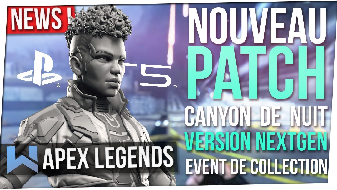 Apex News : Patch, Canyon des Nuit, Event de Collection, Version ...
