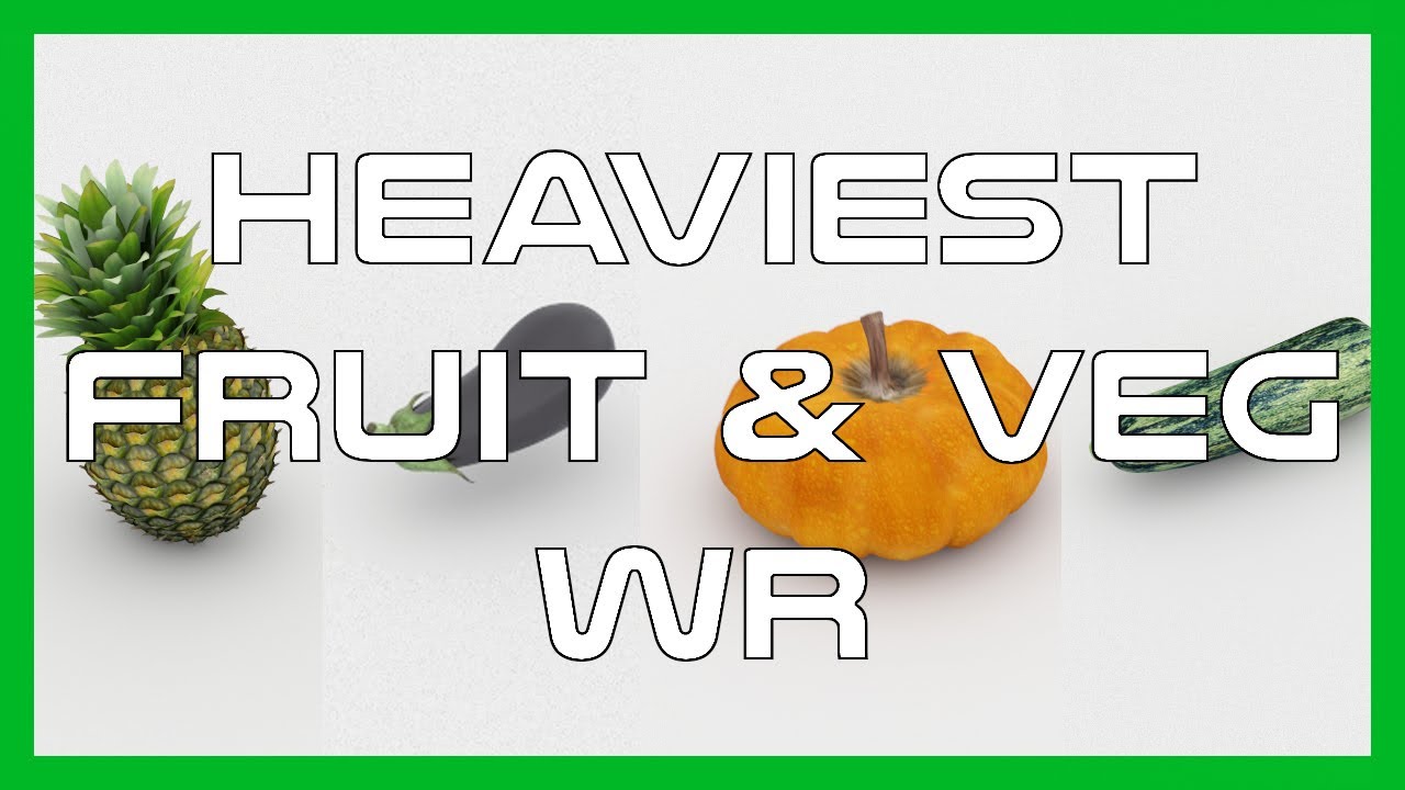 Heaviest Fruit and Vegetables (World Records) - YouTube