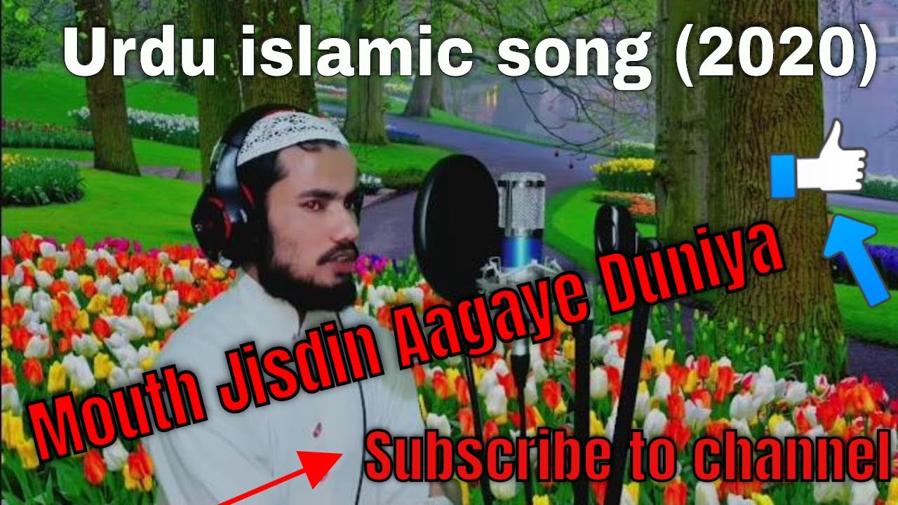 (2020)-Urdu Islamic Song New Mouth_Jisdin_-Aagaye_-_Duniya_|_Full HD ...