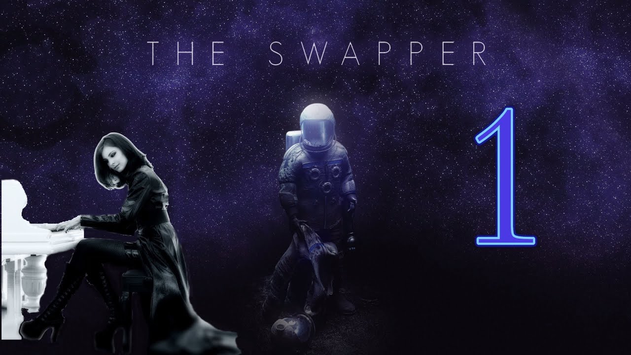 THE SWAPPER | Lazy Playthrough - PART 1 - YouTube