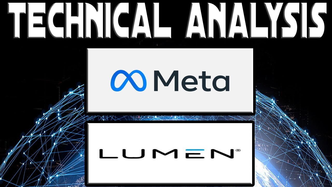 Technical Analysis | Meta Platforms Inc. (META) & Lumen Technologies ...